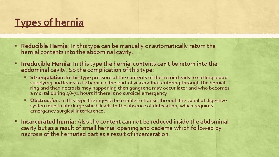 Types of hernia Reducible Hernia In this type