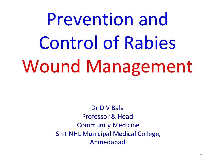 Prevention and Control of Rabies Wound Management Dr