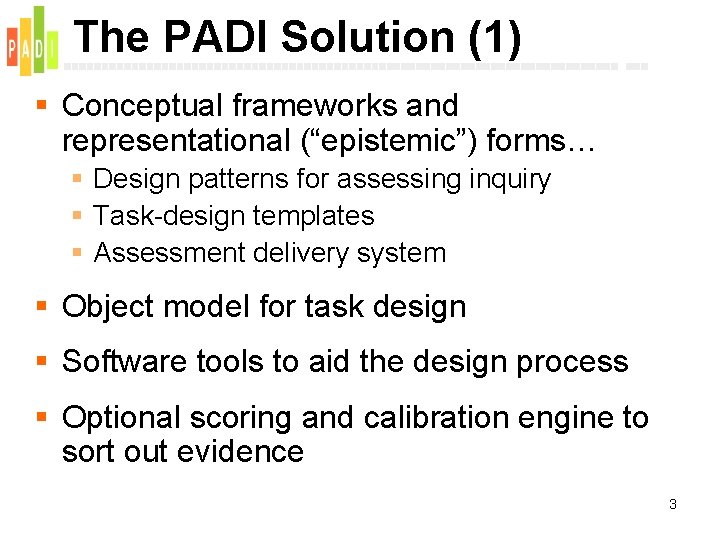 Overview of the PADI Design System Robert Mislevy