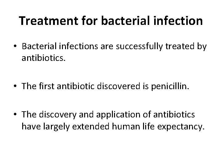 Bacteria Treatment for bacterial infection Bacterial infections are