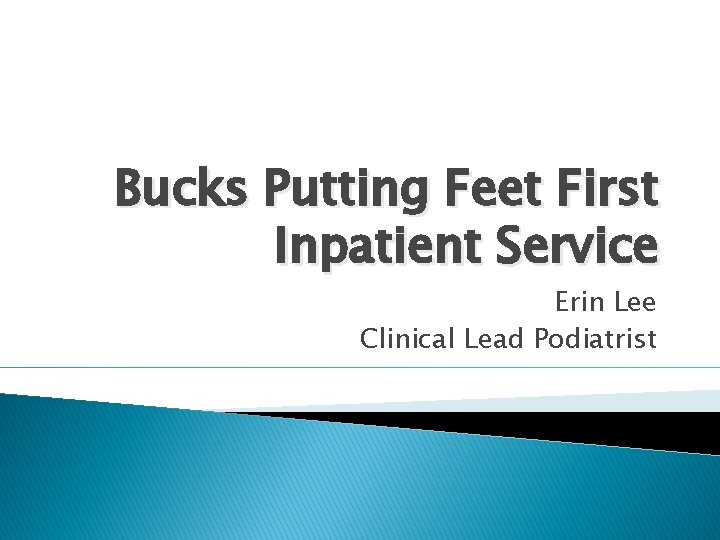 Bucks Putting Feet First Inpatient Service Erin Lee