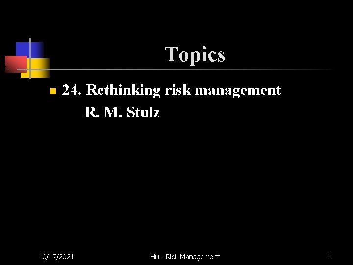 Topics n 24 Rethinking risk management R M