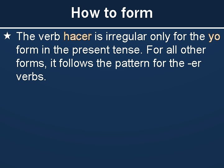 Unidad 3 ER and IR verbs and The