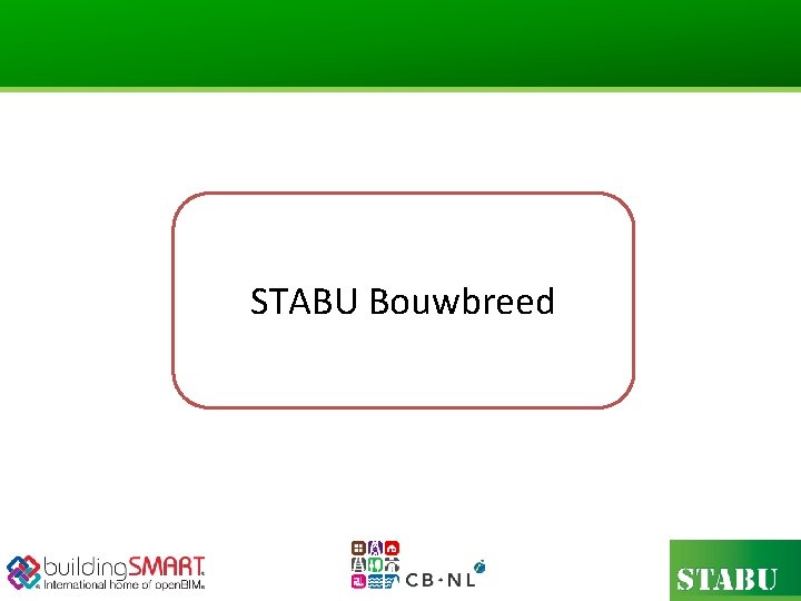 STABU Bouwbreed b SDD CBNL Huidige ontwikkeling building
