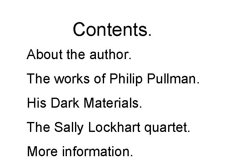 About the author Philip Pullman Contents About the