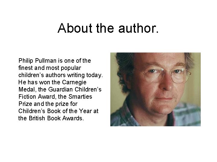 About the author Philip Pullman Contents About the