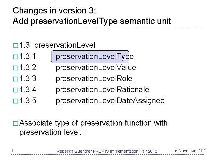 Enhancements to PREMIS in Version 3 0 Rebecca