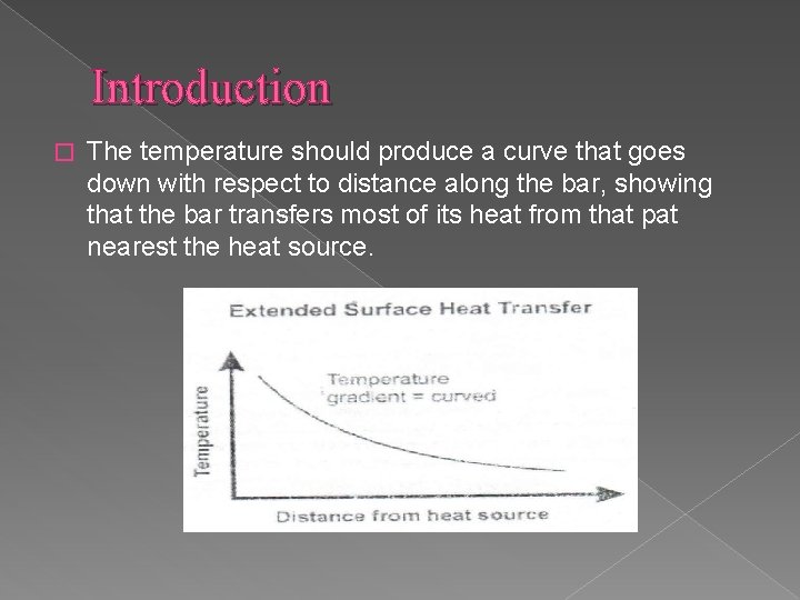 EXTENDED SURFACE HEAT TRANSFER EXPERIMENT Objectives To show