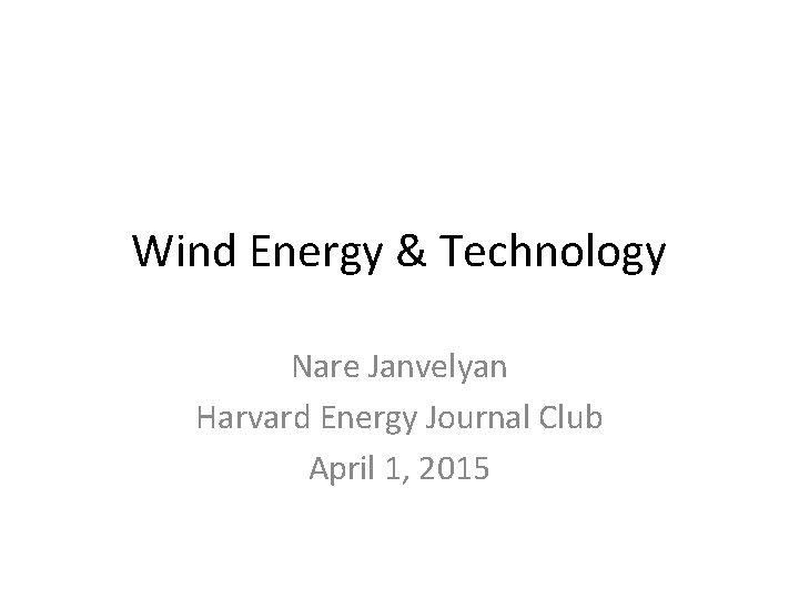 Wind Energy Technology Nare Janvelyan Harvard Energy Journal