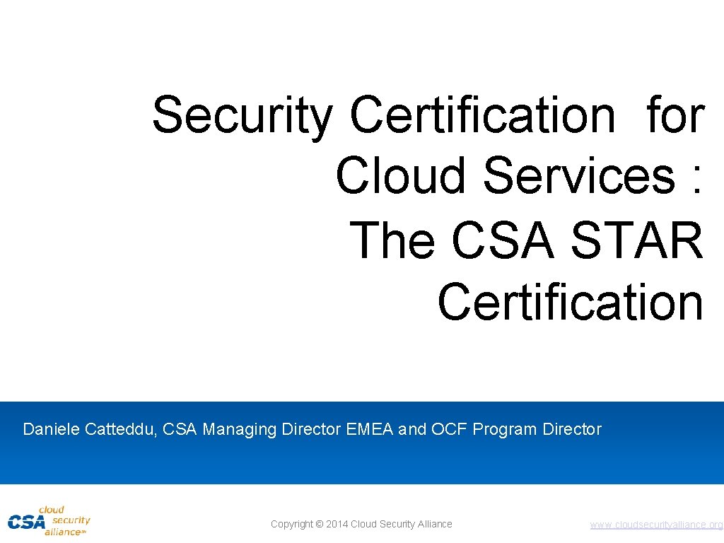 Security Certification for Cloud Services The CSA STAR