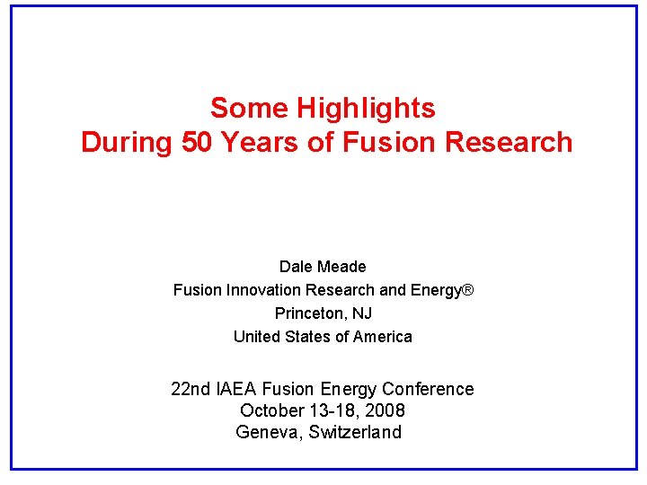 Some Highlights During 50 Years of Fusion Research