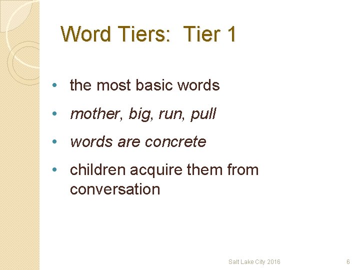 Keys to effective vocabulary growth Margaret Mc Keown