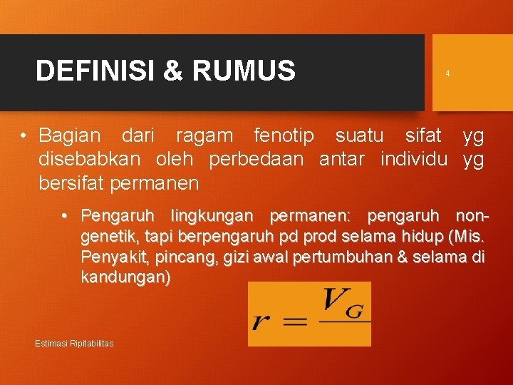 RIPITABILITAS 1 KONSEP PENGERTIAN 2 METODA ESTIMASI Estimasi