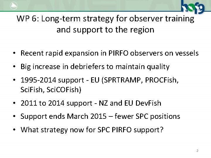 WP 6 Longterm strategy for observer training and