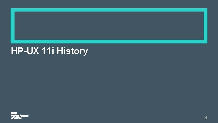 HPUX For businesses that are always ON Touching