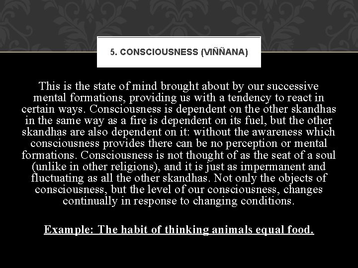 THE 5 SKANDHAS Buddhism The Human Condition THE