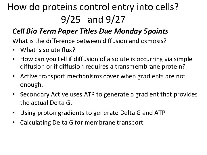 How do proteins control entry into cells 925