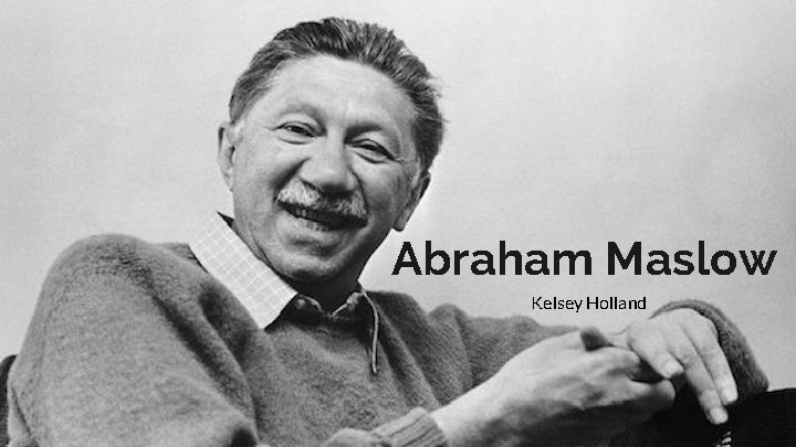 Abraham Maslow Kelsey Holland Family April 1 1908