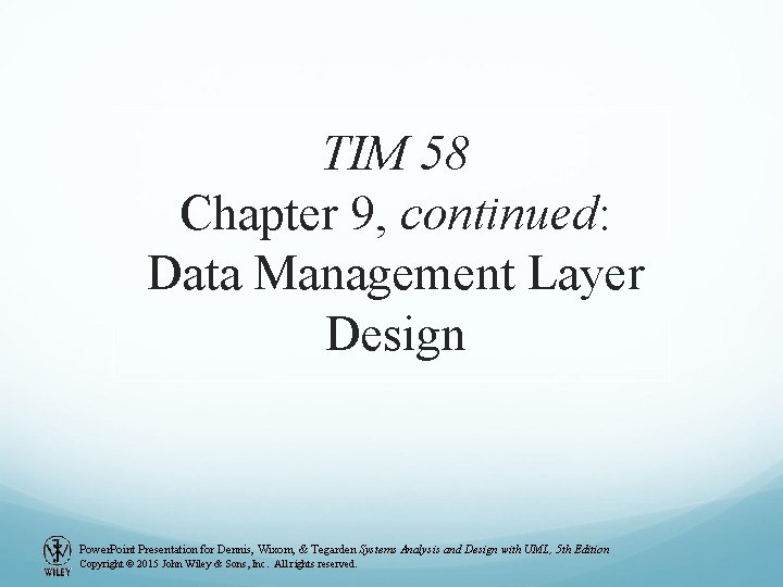 TIM 58 Chapter 9 continued Data Management Layer