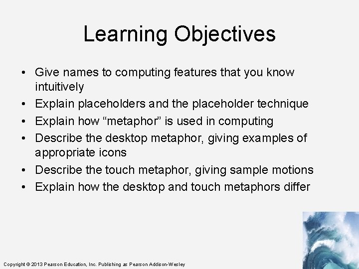 Chapter 2 Exploring the HumanComputer Interface Learning Objectives