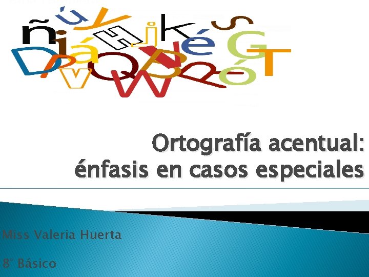 Ortografa acentual nfasis en casos especiales Miss Valeria
