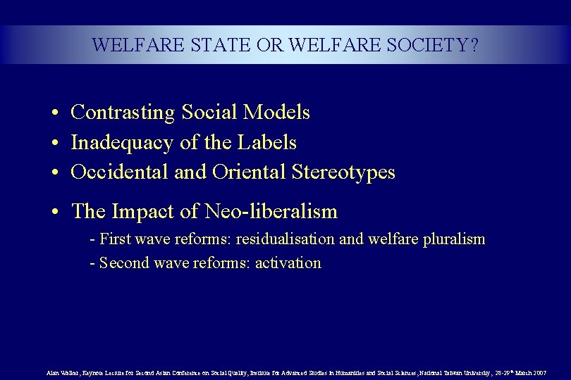 SOCIAL QUALITY AND SUSTAINABLE WELFARE REGIMES Alan Walker