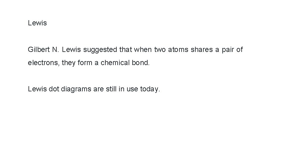 CHEMICAL BONDING Lewiss theory follows 1 Electrons especially