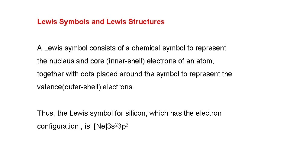 CHEMICAL BONDING Lewiss theory follows 1 Electrons especially