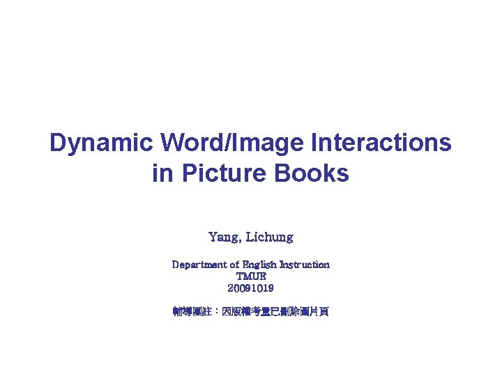 Dynamic WordImage Interactions in Picture Books Yang Lichung