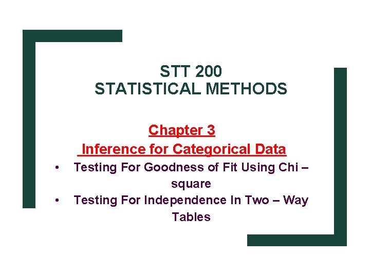 STT 200 STATISTICAL METHODS Chapter 3 Inference for