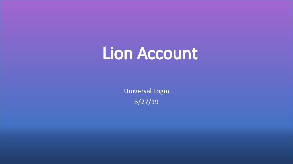 Lion Account Universal Login 32719 LION ACCOUNT REGISTRATION