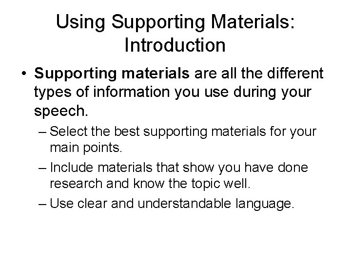 Chapter 8 Using Supporting Materials for Your Speech