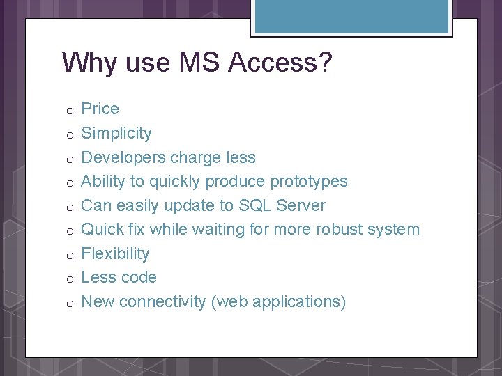 Best Uses of Microsoft Access Lauren Lewis What