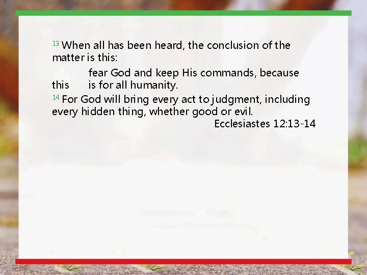 Michael Suderman 13 When all has been heard