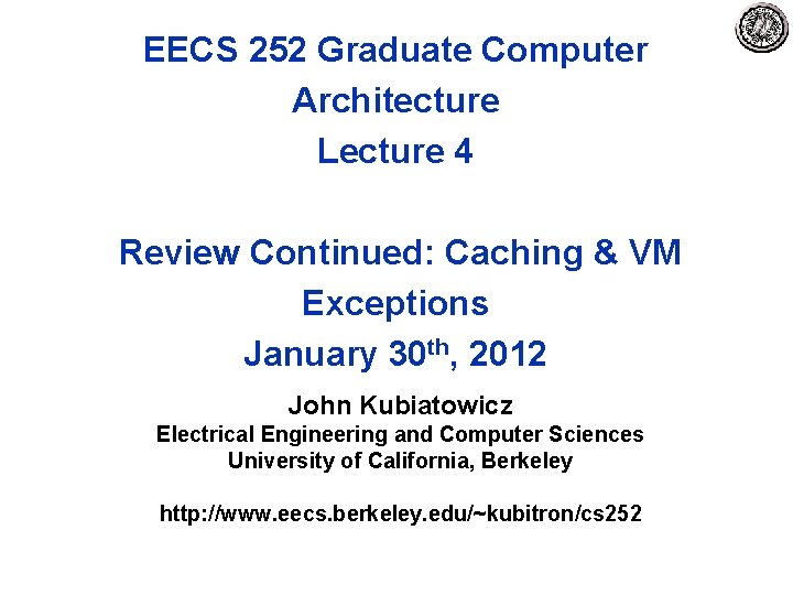 EECS 252 Graduate Computer Architecture Lecture 4 Review