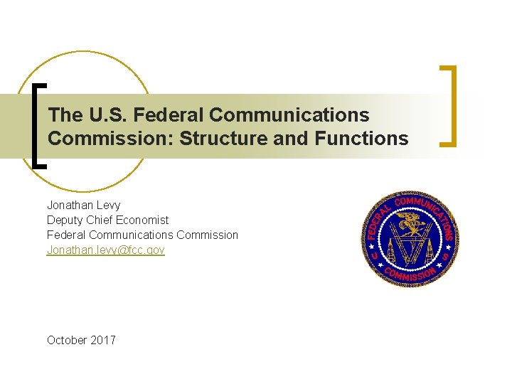 The U S Federal Communications Commission Structure and