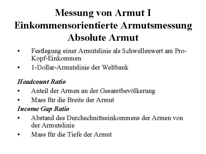 Armut und Armutsbekmpfung Lernziele fr die heutige Vorlesung