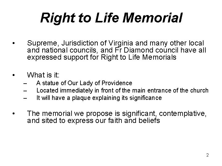 Right to Life Memorial Background As early as