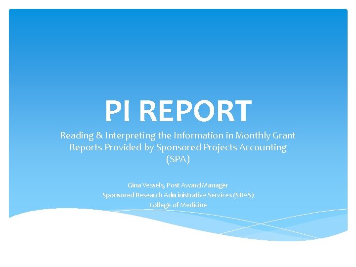 PI REPORT Reading Interpreting the Information in Monthly