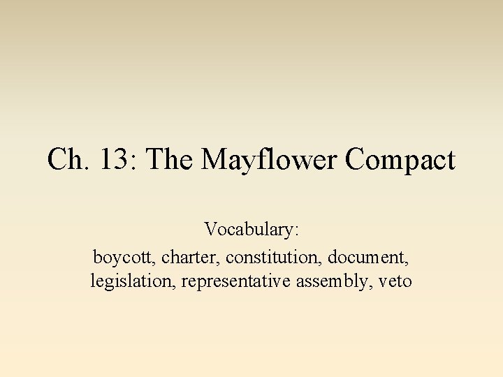 Ch 13 The Mayflower Compact Vocabulary boycott charter