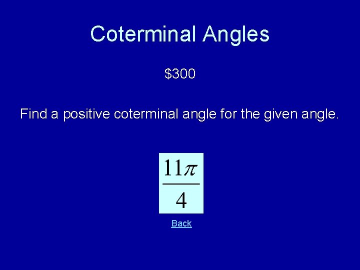 Jeopardy Categories Coterminal Angles Radians Degrees Unit Circle