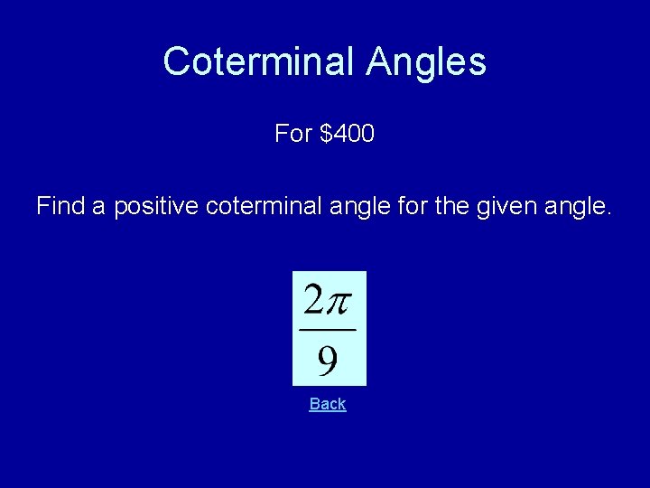 Jeopardy Categories Coterminal Angles Radians Degrees Unit Circle