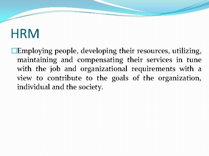 HUMAN RESOURCE MANAGEMENT SYLLABUS Scope Relationship Approaches to