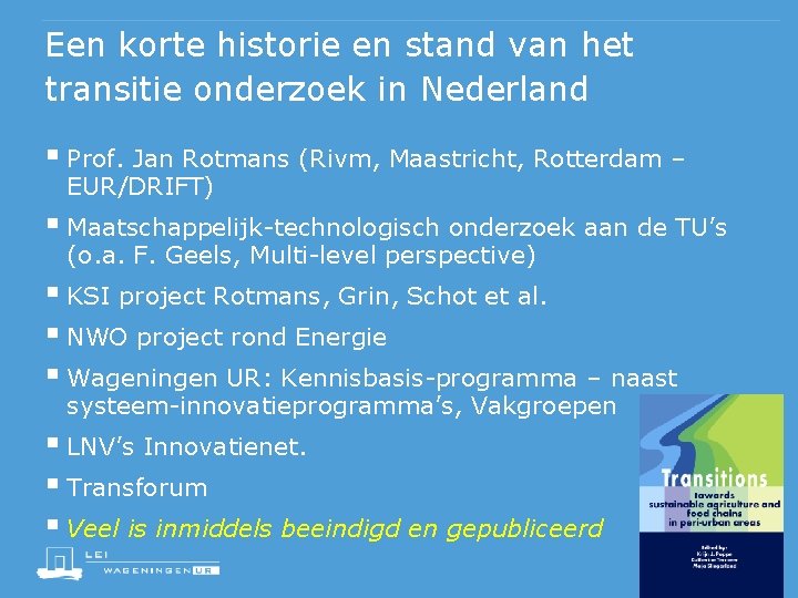 Ervaring rond transitie in Nederland in landbouw en