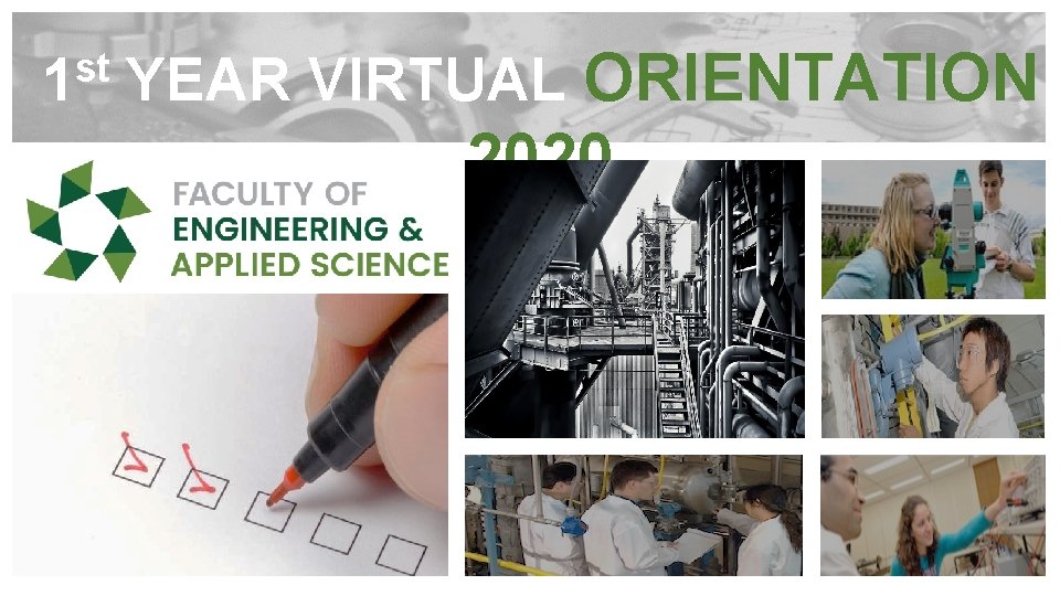 st 1 YEAR VIRTUAL ORIENTATION 2020 ENGINEERING PROGRAMS