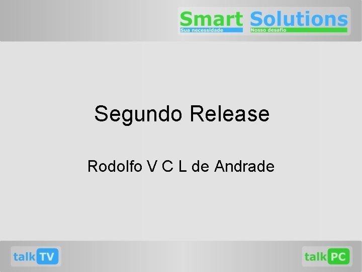 Segundo Release Rodolfo V C L de Andrade