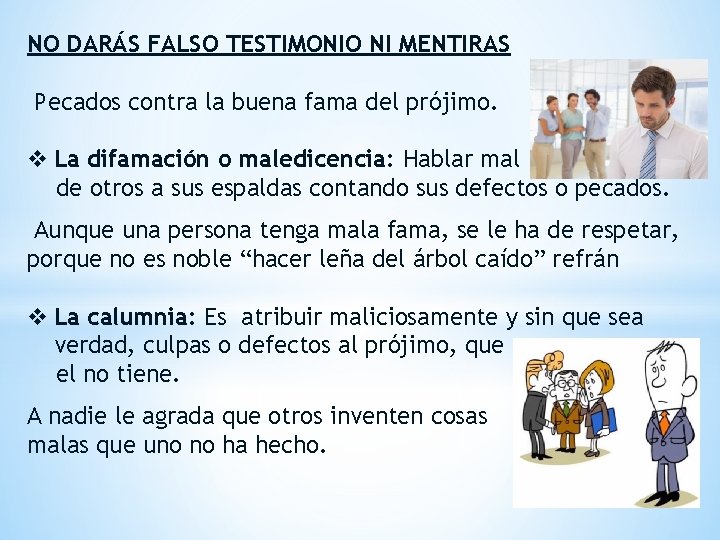 OCTAVO MANDAMIENTO NO DARS FALSO TESTIMONIO NI MENTIRAS