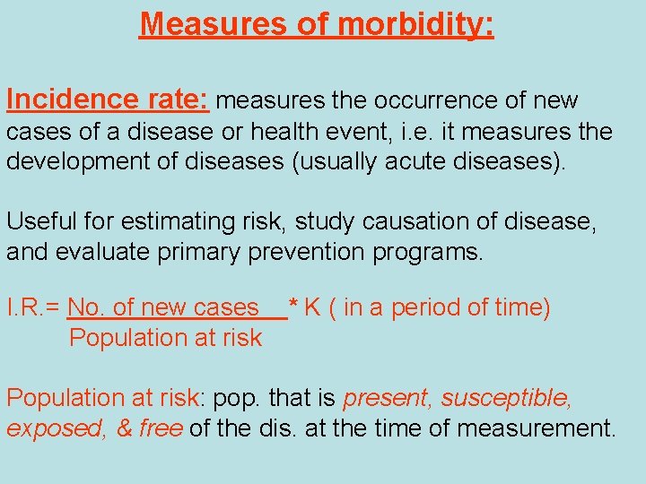 Epidemiological Measurements of health Measures of Morbidity Frequency