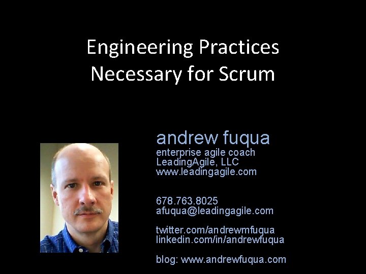 Engineering Practices Necessary for Scrum andrew fuqua enterprise