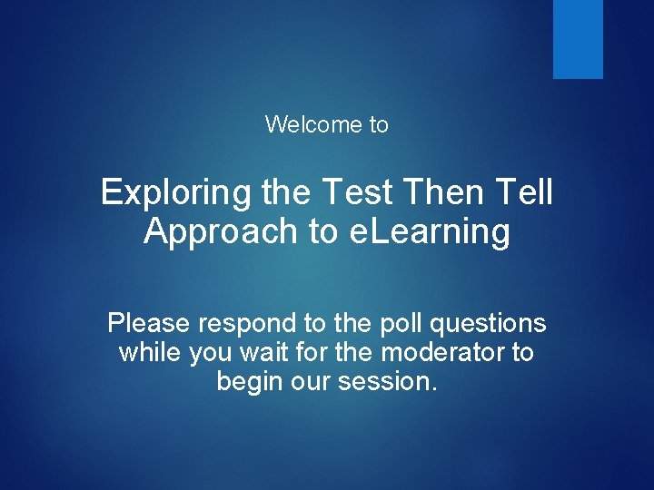 Welcome to Exploring the Test Then Tell Approach